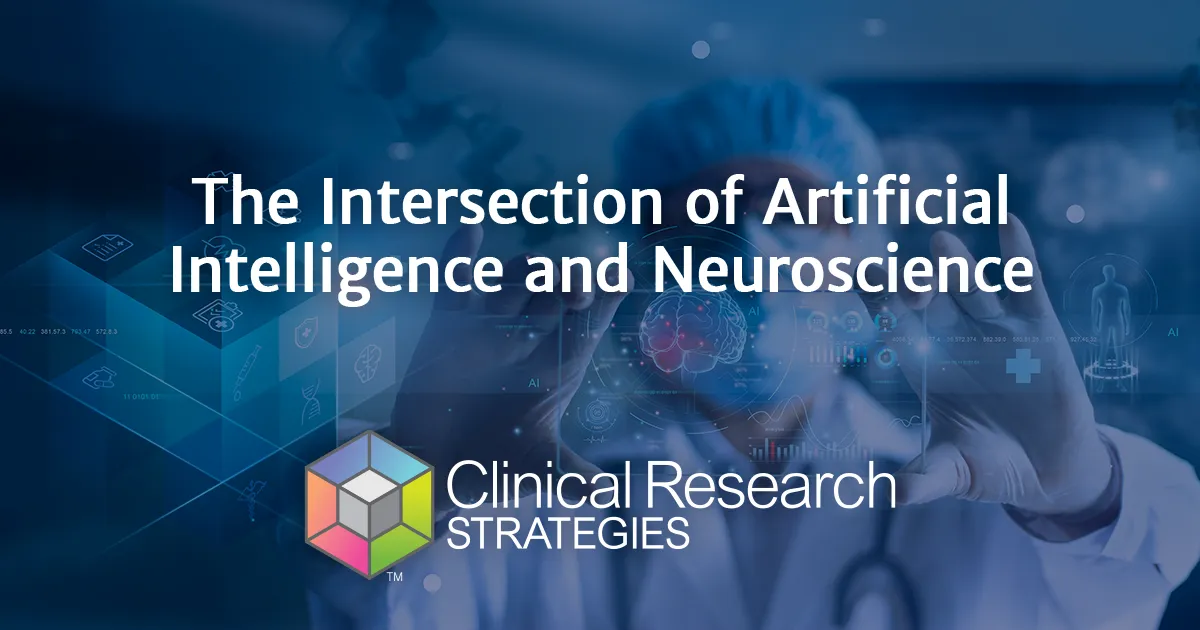 The Intersection of Artificial Intelligence and Neuroscience - Clinical Research Strategies