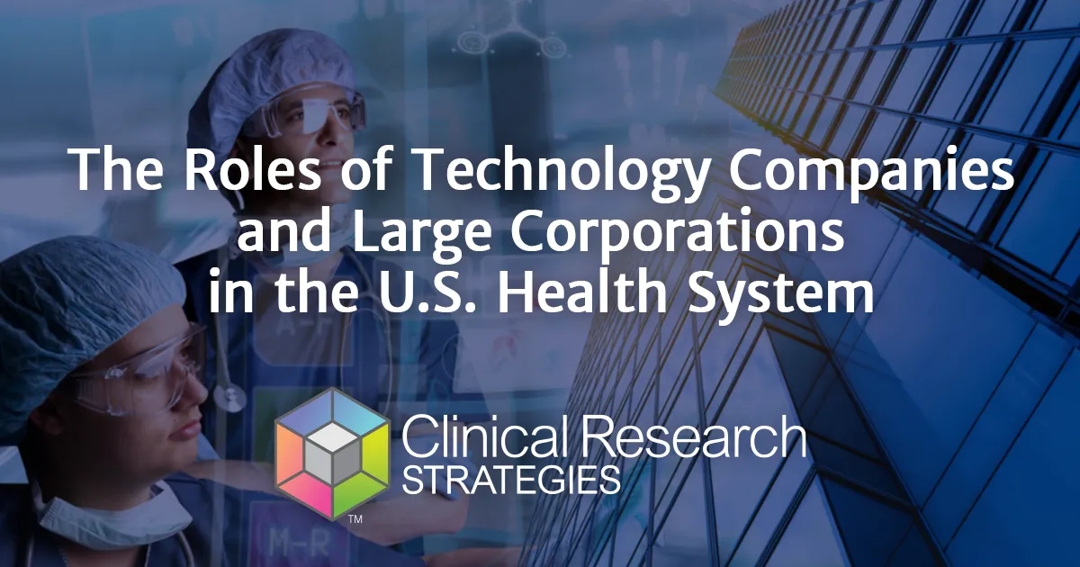 The Roles of Tech Cos. and Large Corps in the US Health System